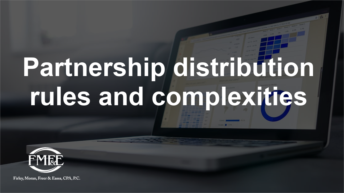 Partnership distribution rules and complexities - FMF&E