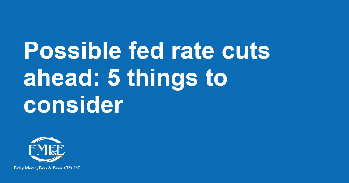 Possible fed rate cuts ahead: 5 things to consider - FMF&E
