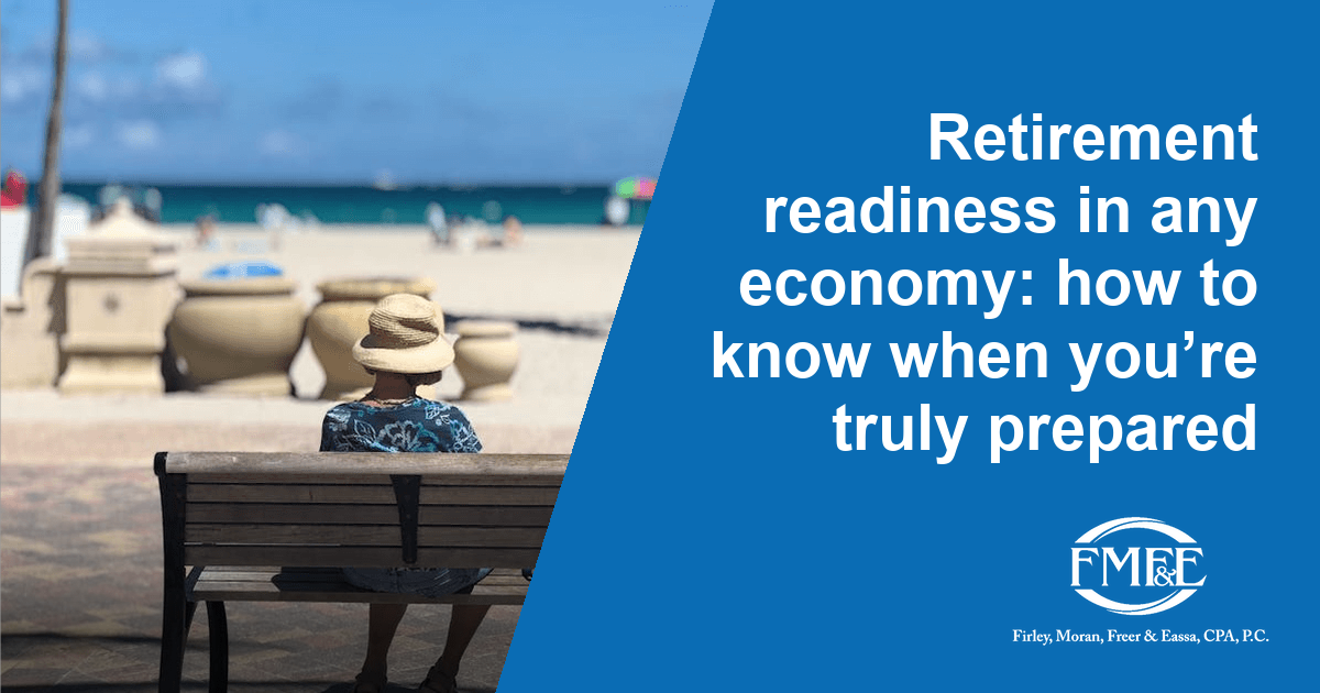 Retirement readiness in any economy: how to know when you’re truly ...