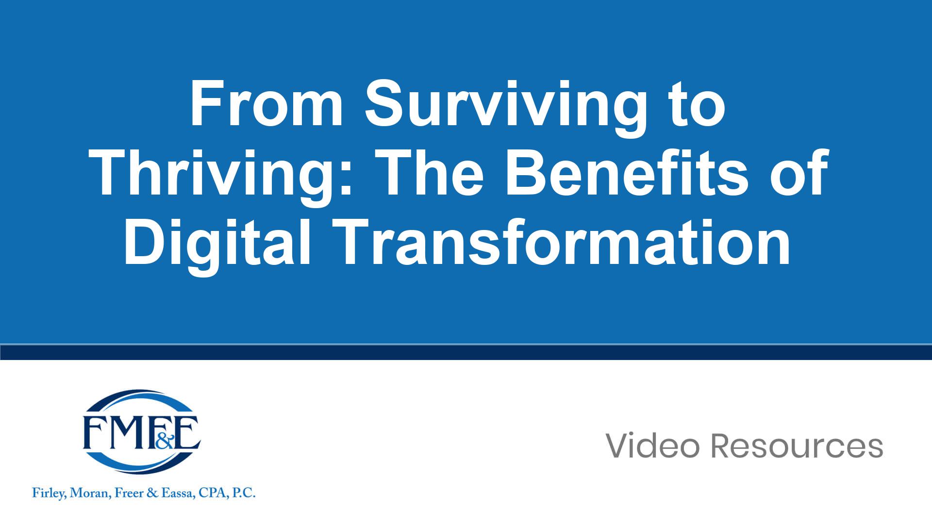 From Surviving to Thriving: The Benefits of Digital Transformation - FMF&E